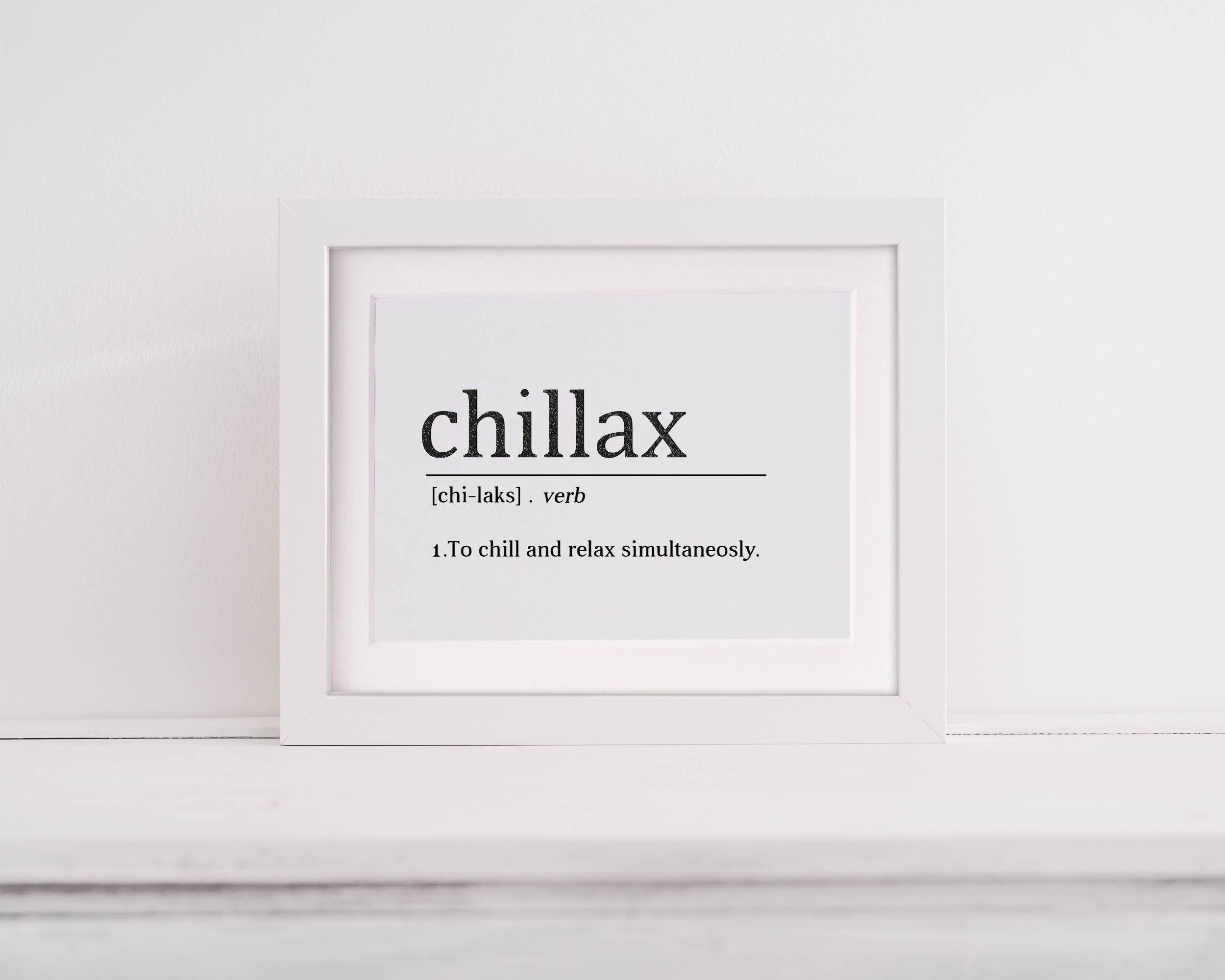 Chillax Definition Print or Embellished With Glitter Framed - Etsy UK