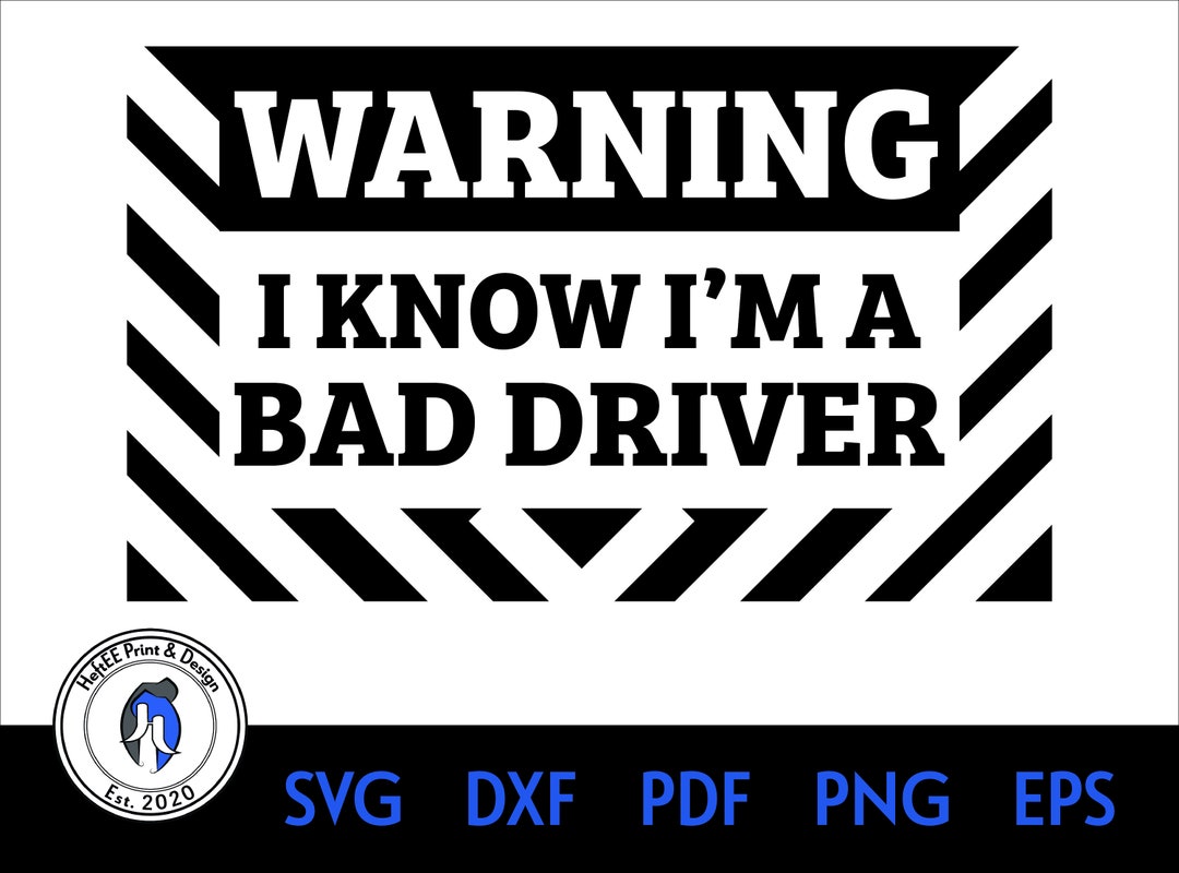 Warning Bad Driver Instant Digital Download SVG PNG JPG Cut File Cricut ...