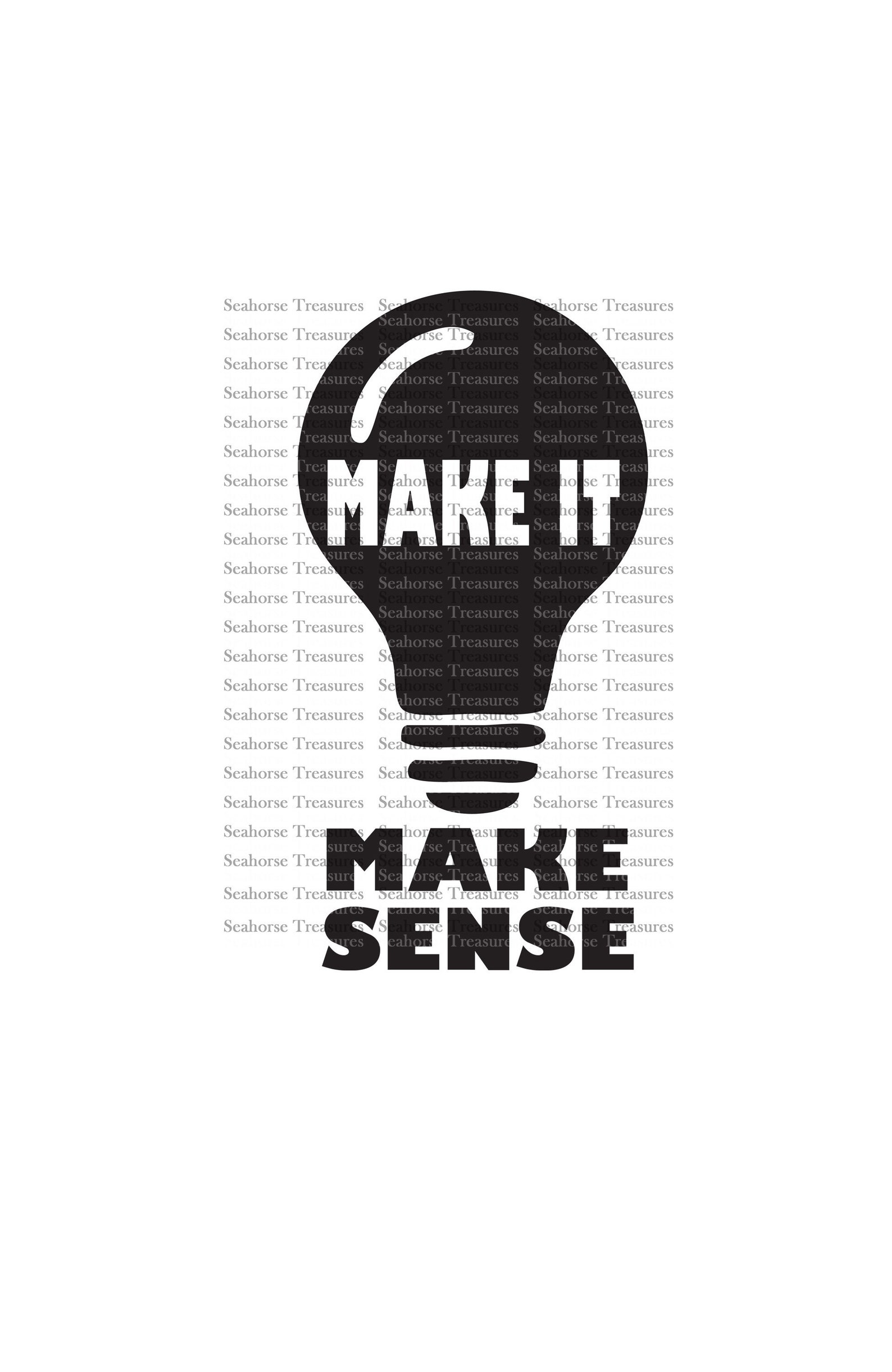 Digital SVG, Make It Make Sense Svg, Funny Quote, Png Pdf, Cricut ...