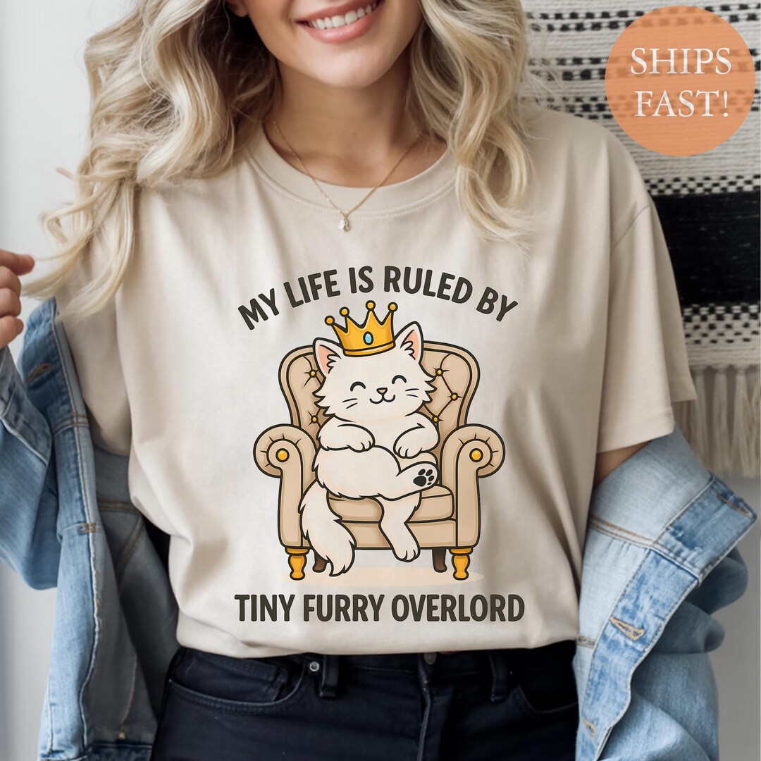 Funny Cat Lover T-shirt – Tiny Furry Overlord, Royal Kitten King - Etsy