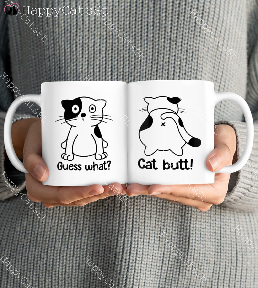 Funny Cat Butt Coffee Mug - Guess What? - Novelty Gift - Etsy