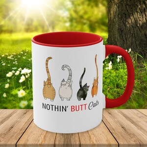CUTE CAT MUG - Nothin' Butt Cats Mug - Funny Cat Coffee Cup - Funny ...