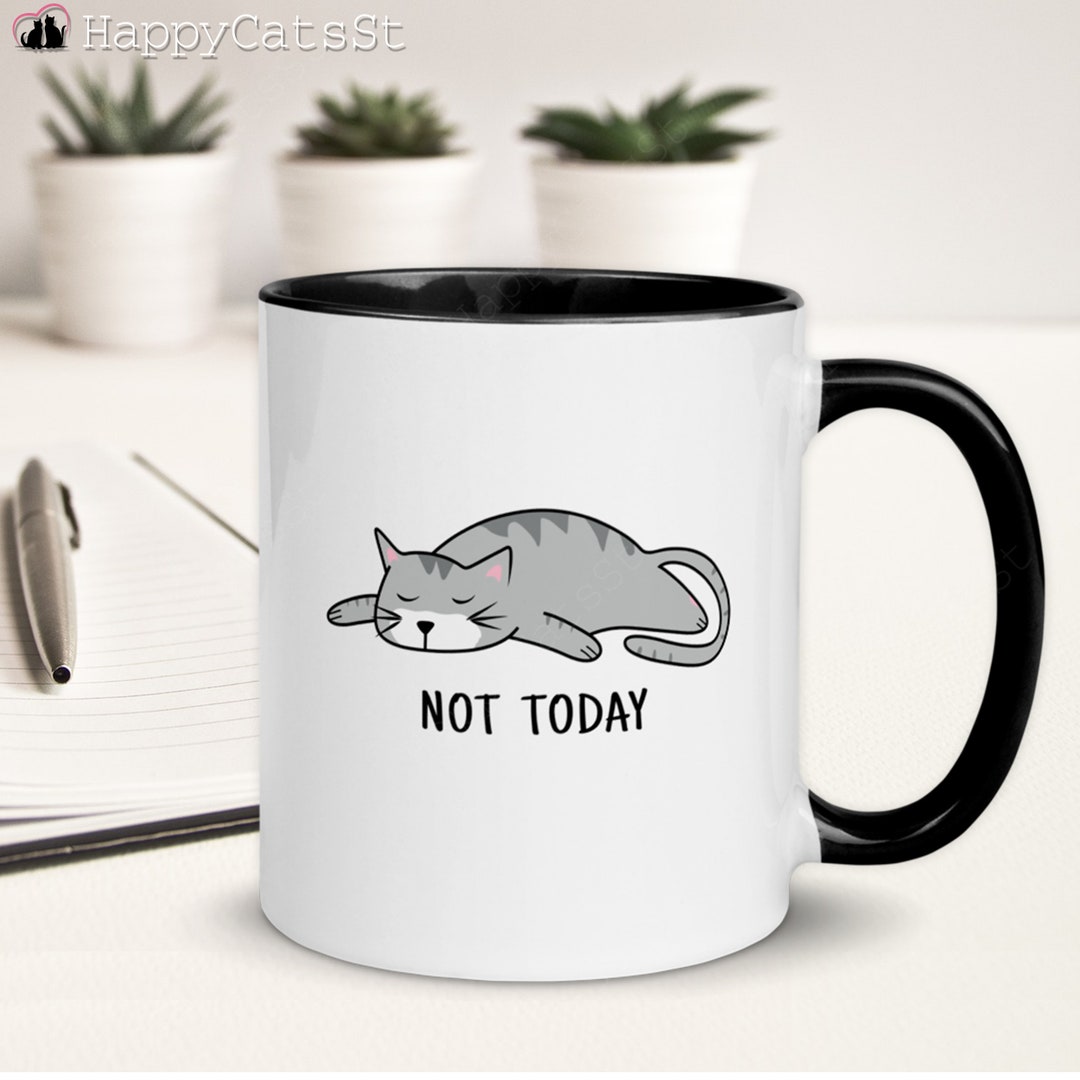 LAZY CAT MUG Cat Sleeping Mug Not Today Cat Mugs Funny - Etsy