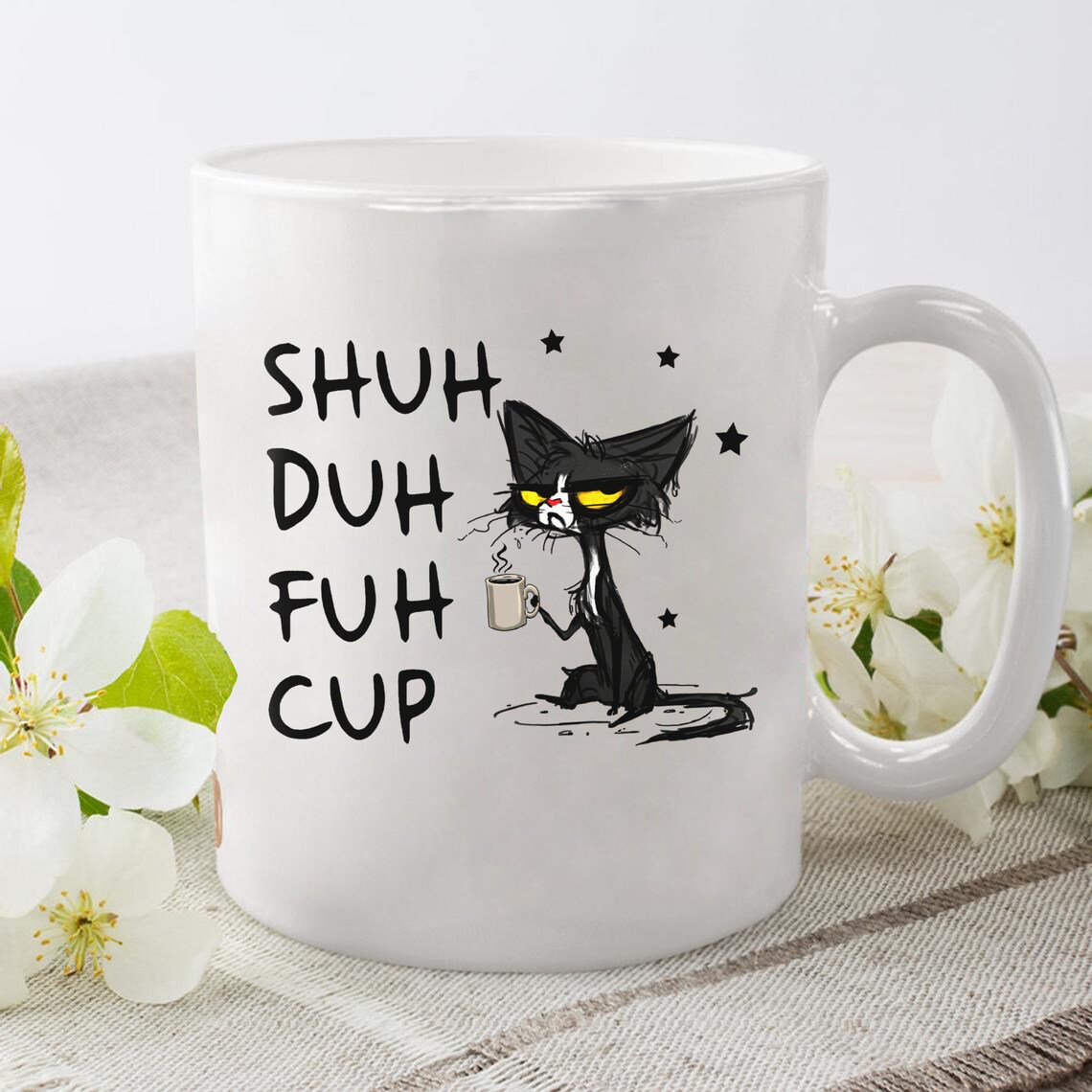CUTE CAT MUG Shuh Duh Fuh Cup Sarcastic Cat Lady Mug Pet | Etsy