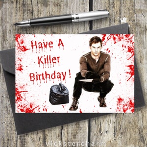 Birthday Cards, Funny Birthday Card, Have A Killer Birthday, Dexter ...