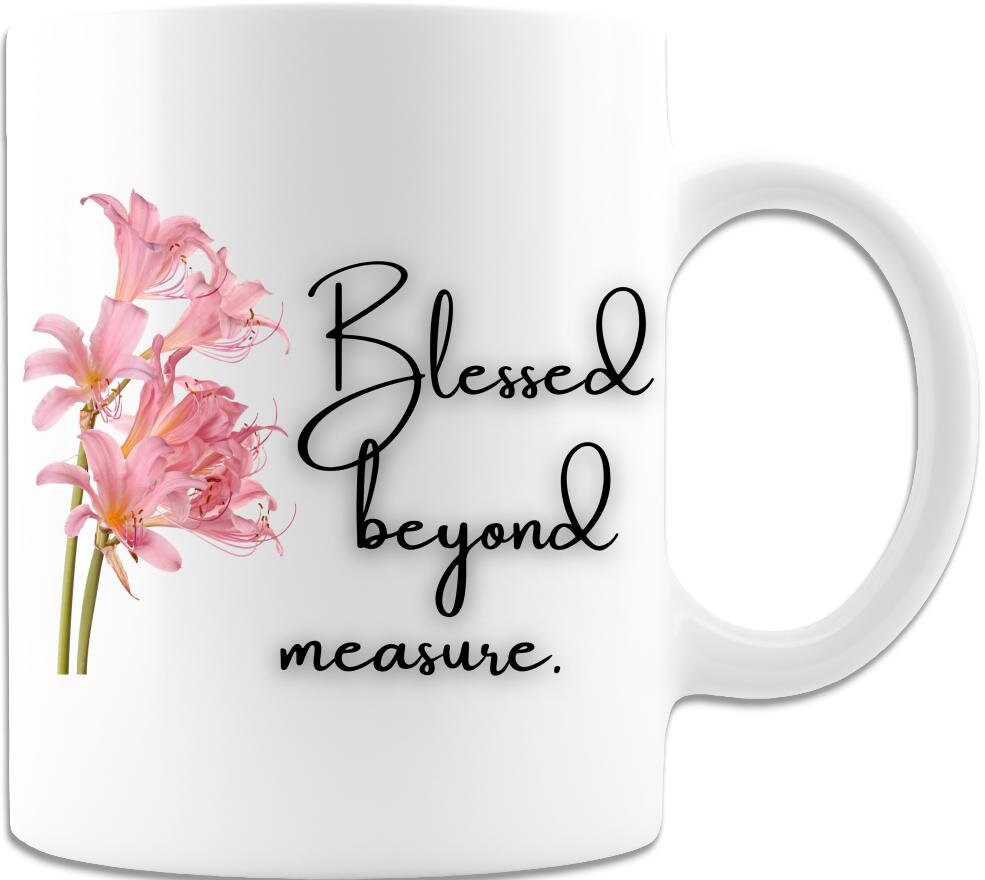 Blessed Beyond Measure White Ceramic Coffee Mug Blessed | Etsy