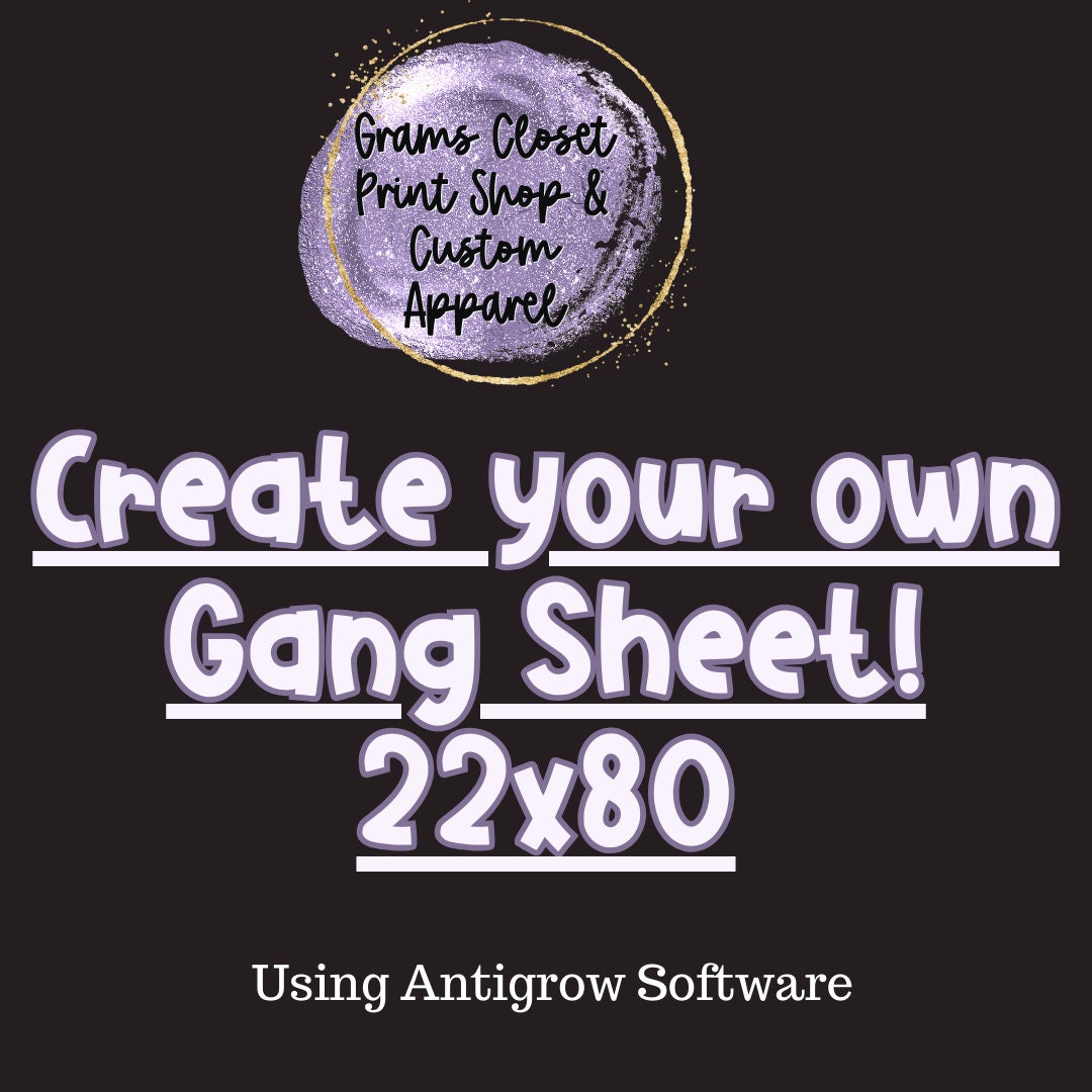 Create Your Own Gang Sheet Using Our Design Software 22 X 80 Inch Sheet ...