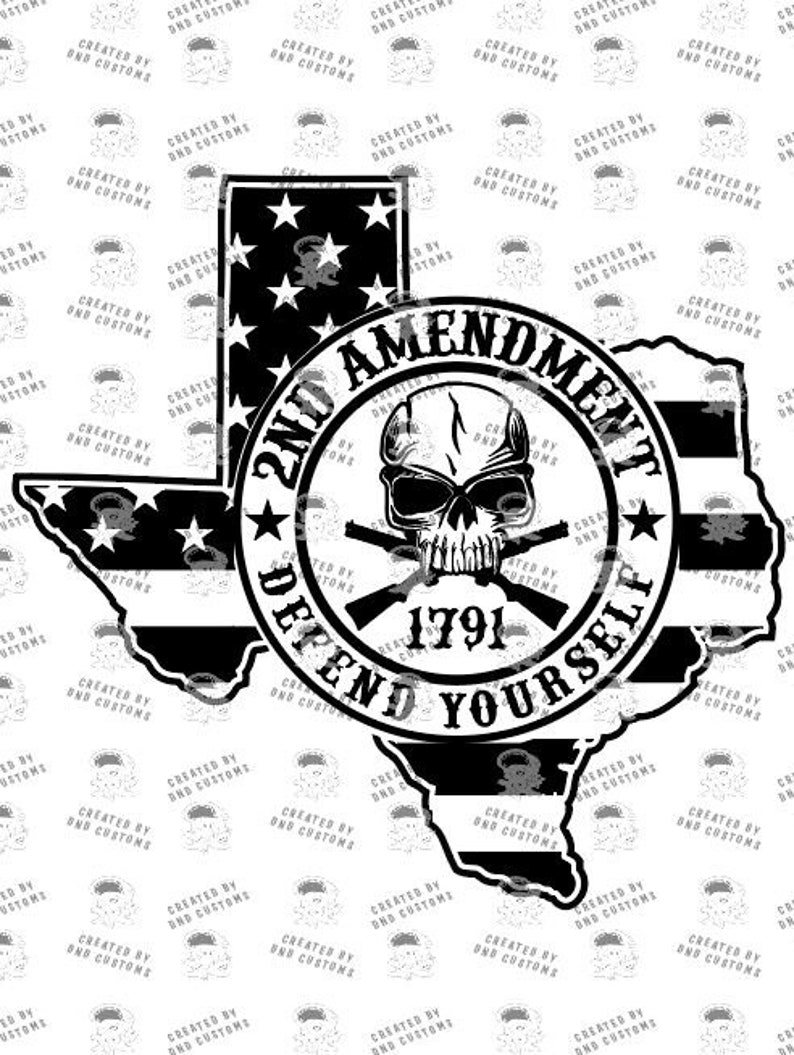 Texas - Defend Yourself - 2nd Amendment SVG Digital Design. Support the ...
