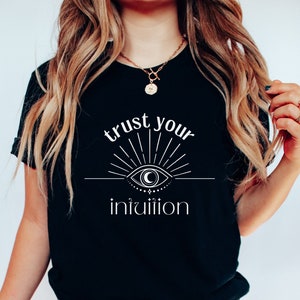 Spiritual Shirt Trust Your Intuition Tshirt for Intuitive Empath Tee ...