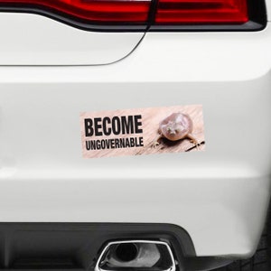 Become Ungovernable | Bumper Sticker | Meme Sticker | Water Resistant ...