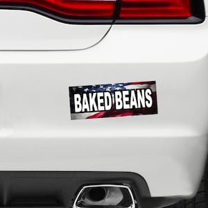 Baked Beans | Bumper Sticker | Meme Sticker | Water Resistant Vinyl ...