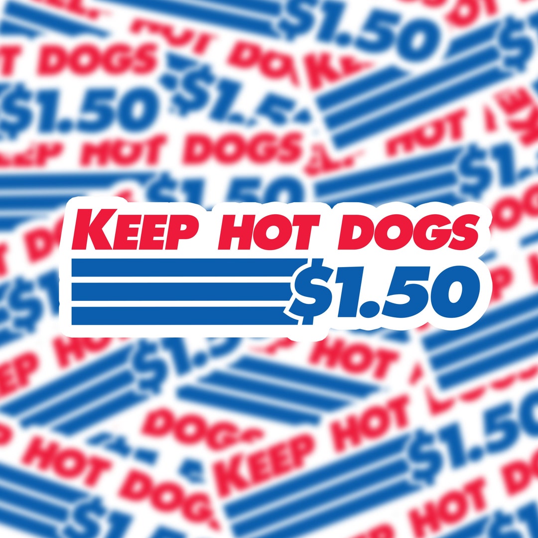 Keep Hot Dogs 1.50 Sticker | Laptop Sticker | Water Bottle Sticker ...