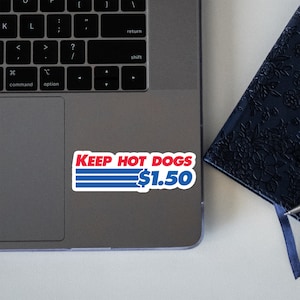 Keep Hot Dogs 1.50 Sticker | Laptop Sticker | Water Bottle Sticker ...