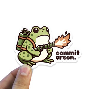 Commit Arson Cute Frog Sticker | Laptop Sticker | Water Bottle Sticker ...