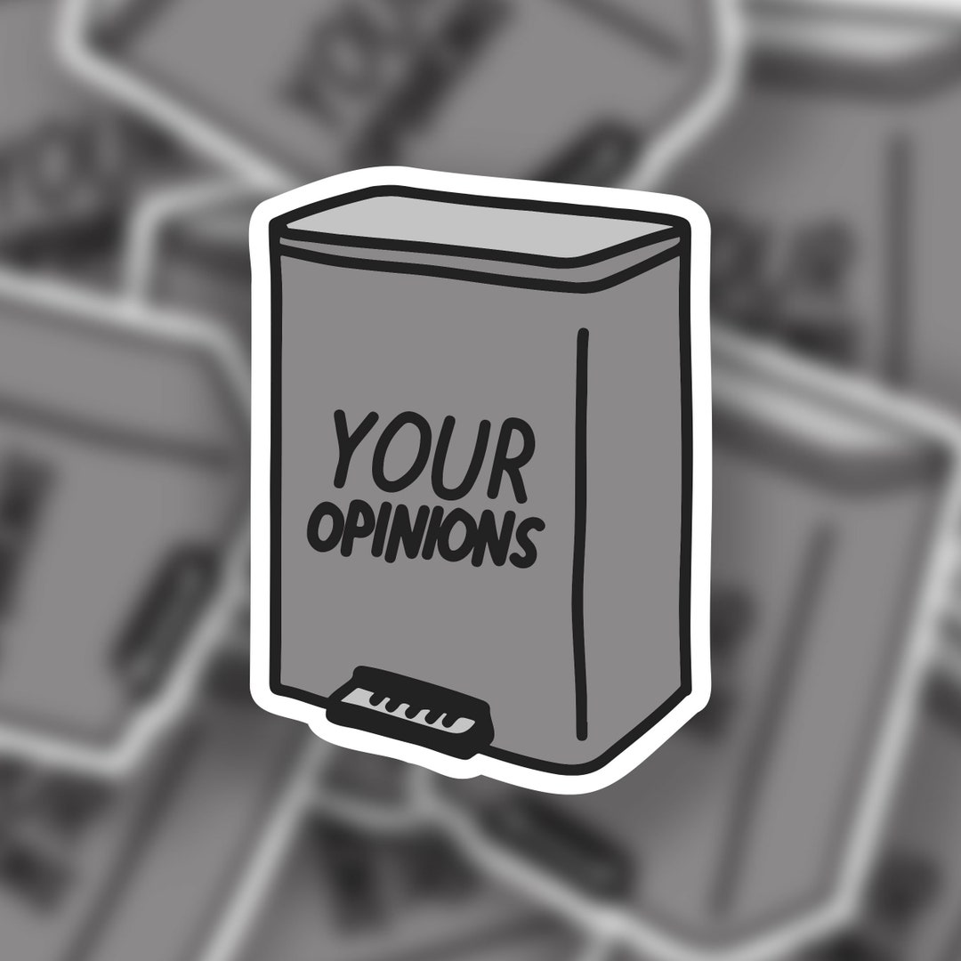 Your Opinions Vinyl Sticker | Laptop Sticker | Water Bottle Stickers ...