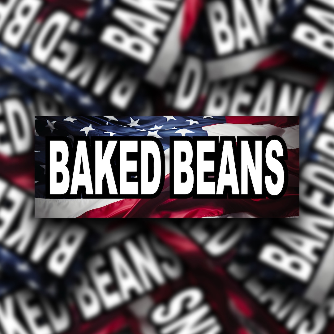 Baked Beans | Bumper Sticker | Meme Sticker | Water Resistant Vinyl ...