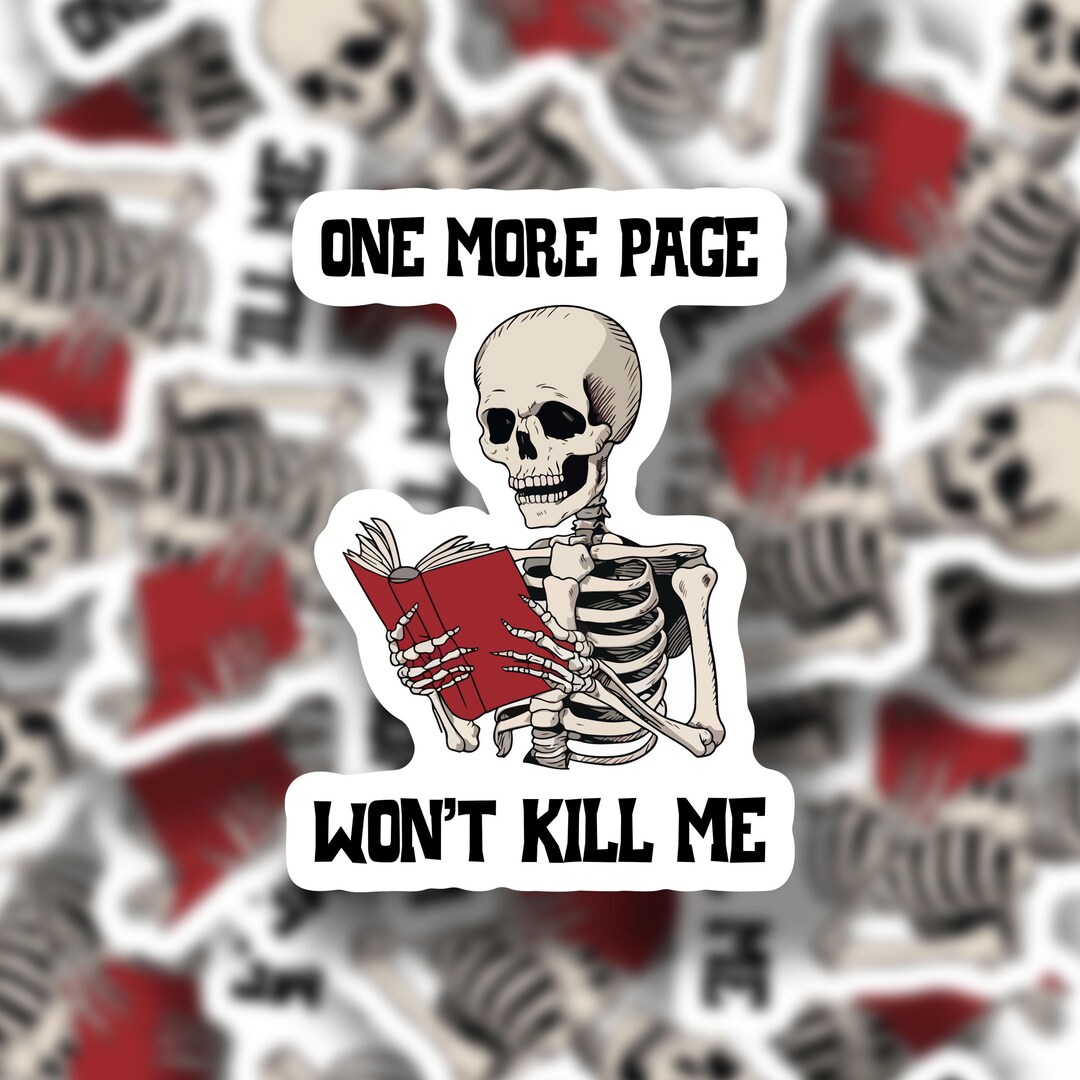 One More Page Won't Kill Me Sticker | Kindle Stickers | Book Stickers ...