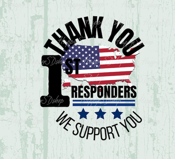 Thank You First Responders PNG Police Fire Man Protect Us | Etsy