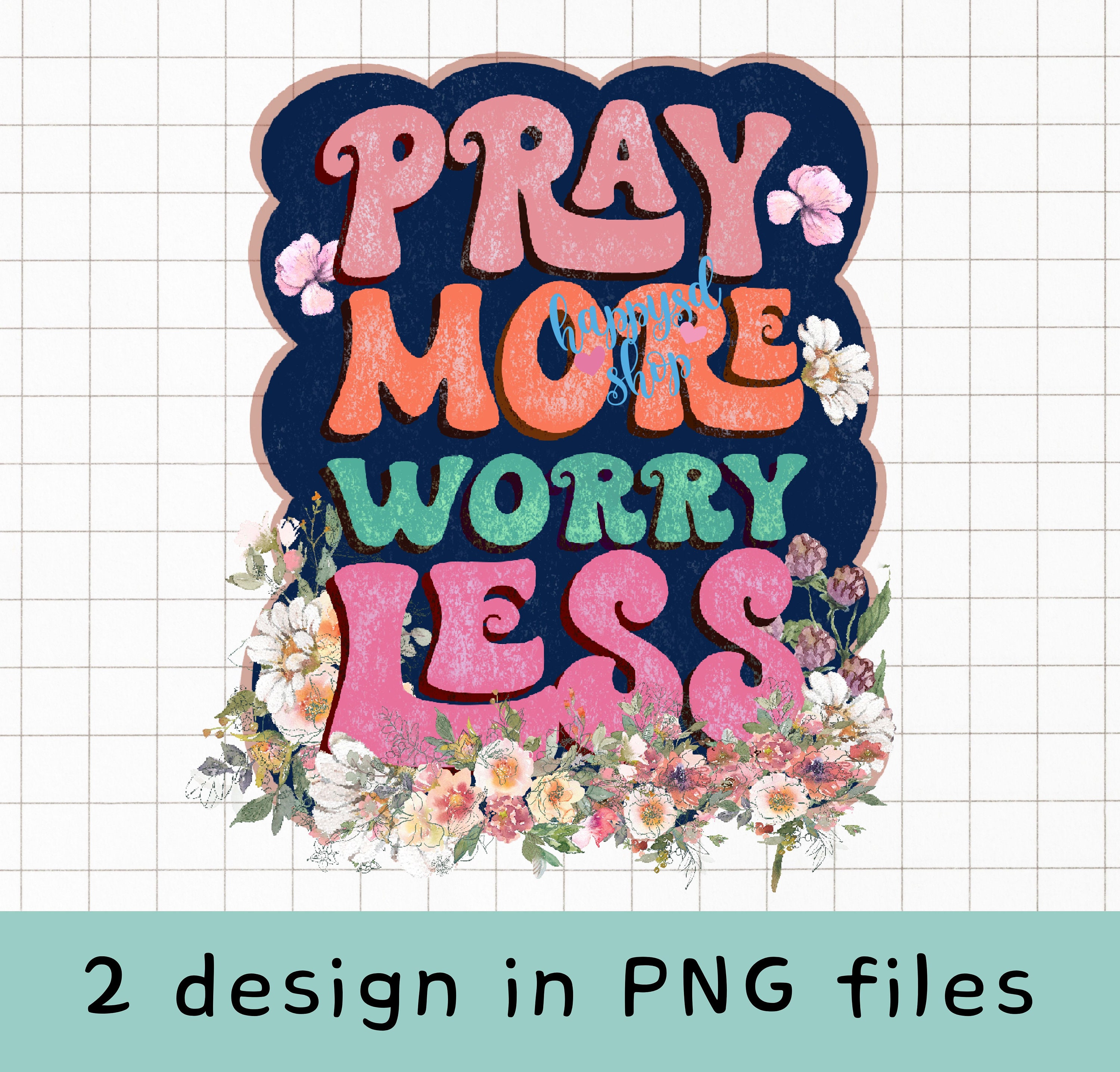 Pray More Worry Less PNG, Pray Sublimation Design Download, Christian ...