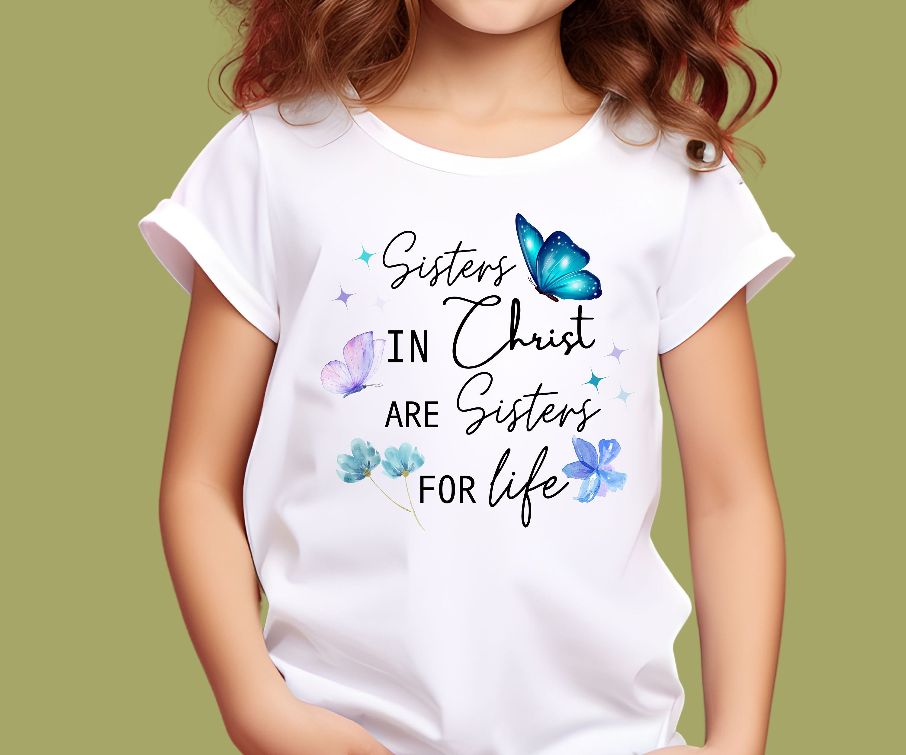 Sisters in Christ Are Sisters for Life PNG, Bible Verbs Floral Png ...