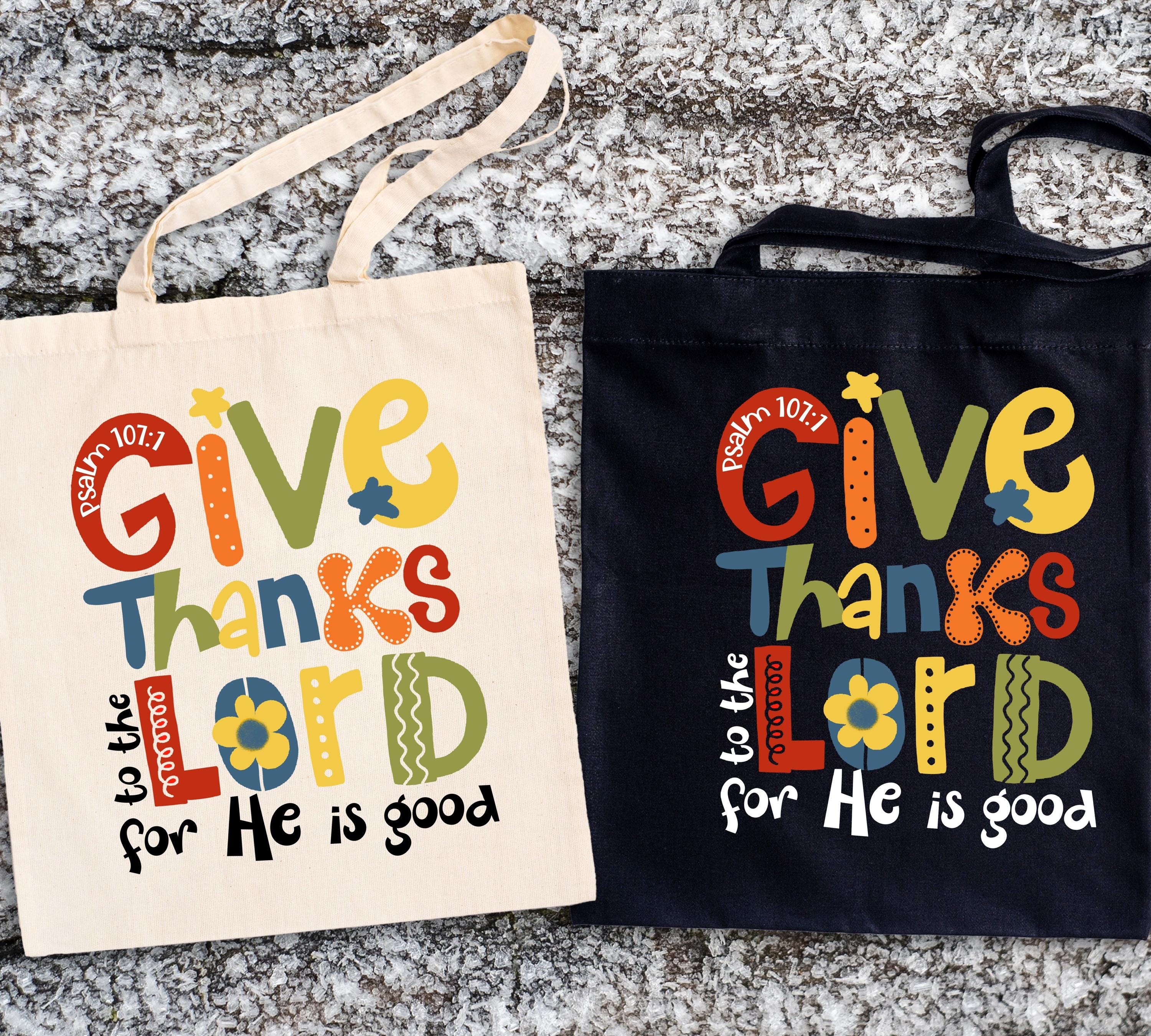 Give Thanks to the Lord Psalm 107:1 PNG, Thanksgiving Sublimation, Give ...