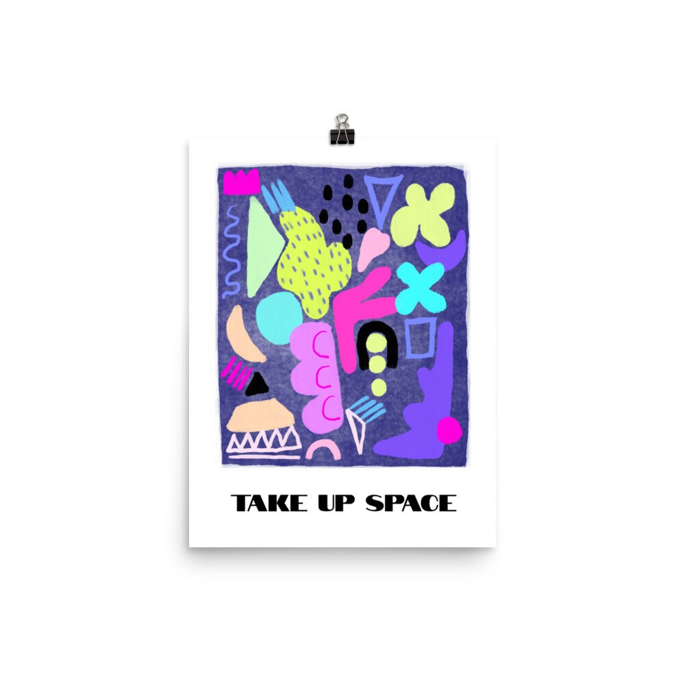 POSTER PRINT Take up Space Motivational Quote Feminist Poster Abstract ...