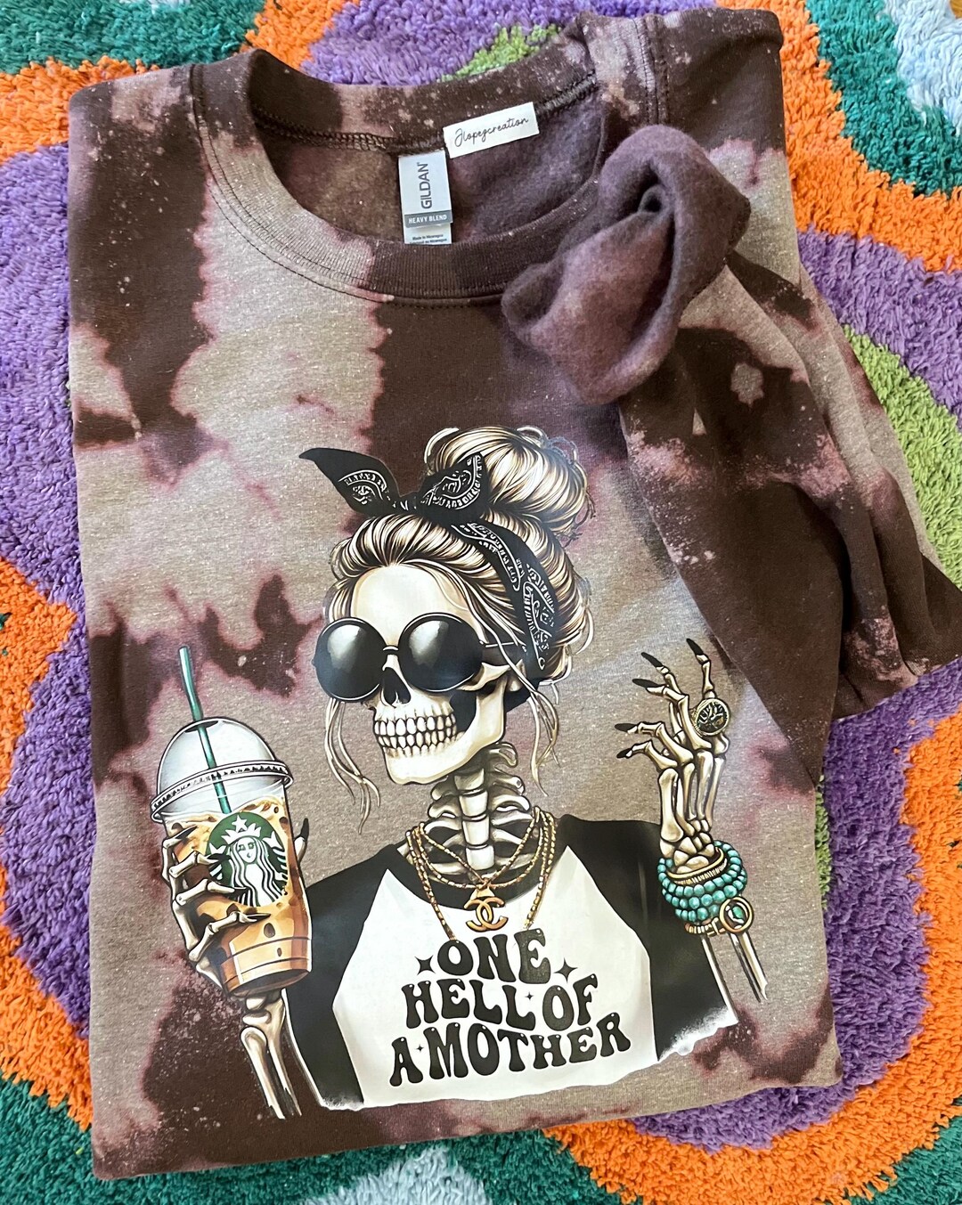 One Hell of A Mother Skeleton Mama Ice Coffee Mama Sweatshirt - Etsy