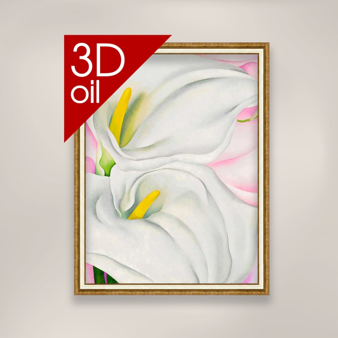 Georgia O’keeffe -two Calla Lilies on Pink | Museum Quality 3D Oil ...