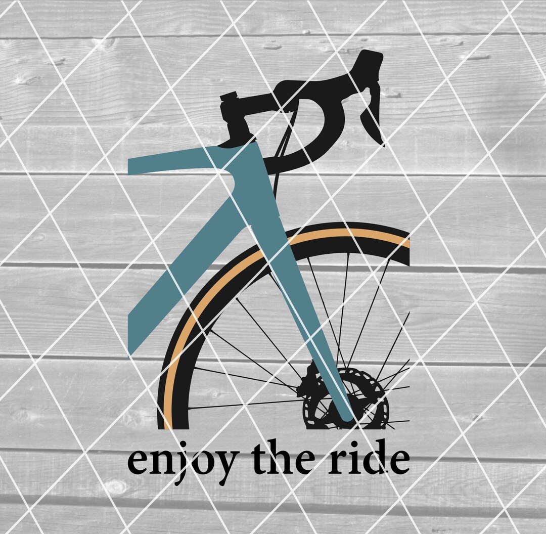 SVG - Road Bike, Enjoy the Ride, Gravel Bike, Sublimation, Cutting File ...