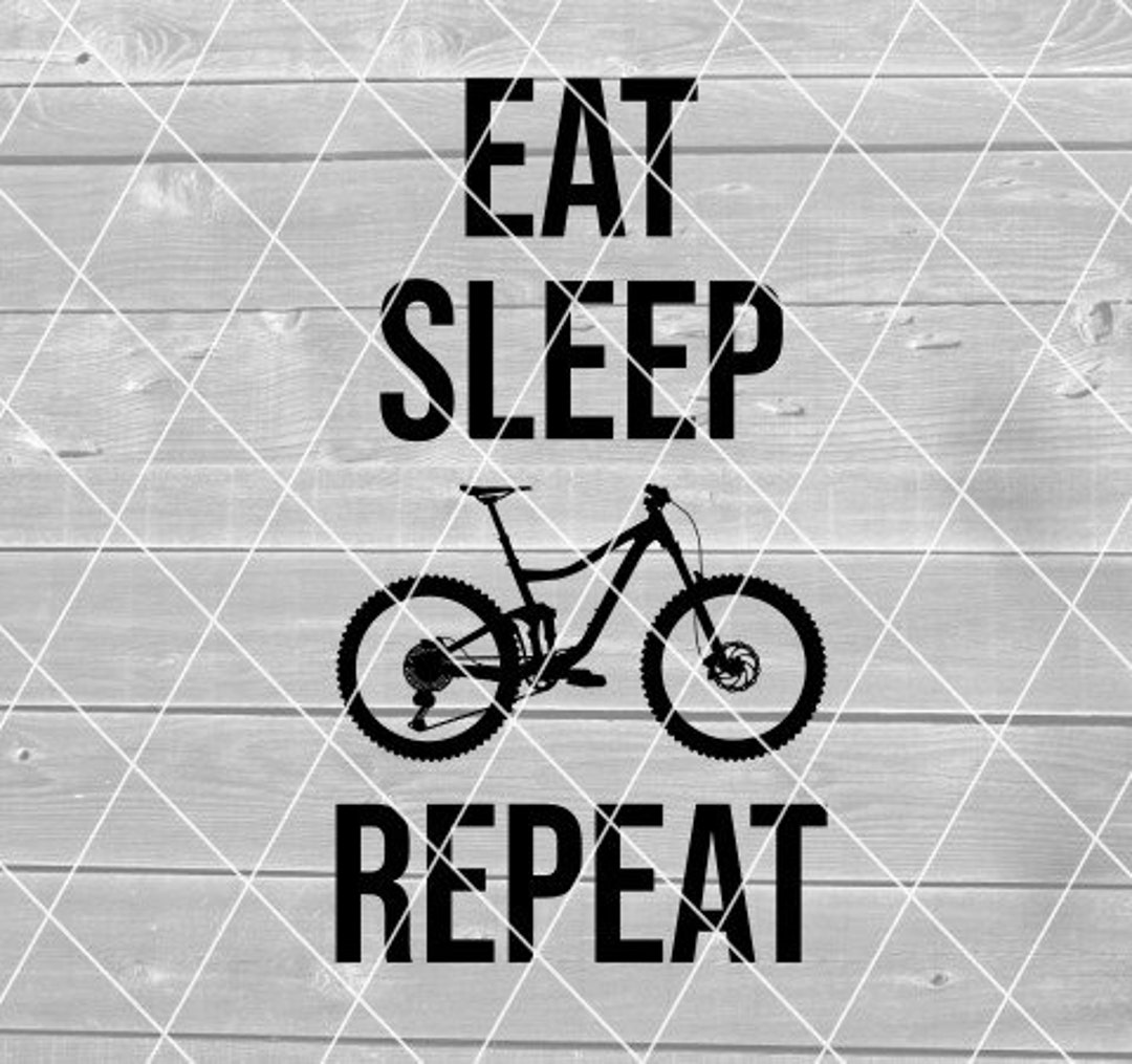 SVG - Eat Sleep Bike Repeat With Bike Image, Mountain Biking, Bike ...