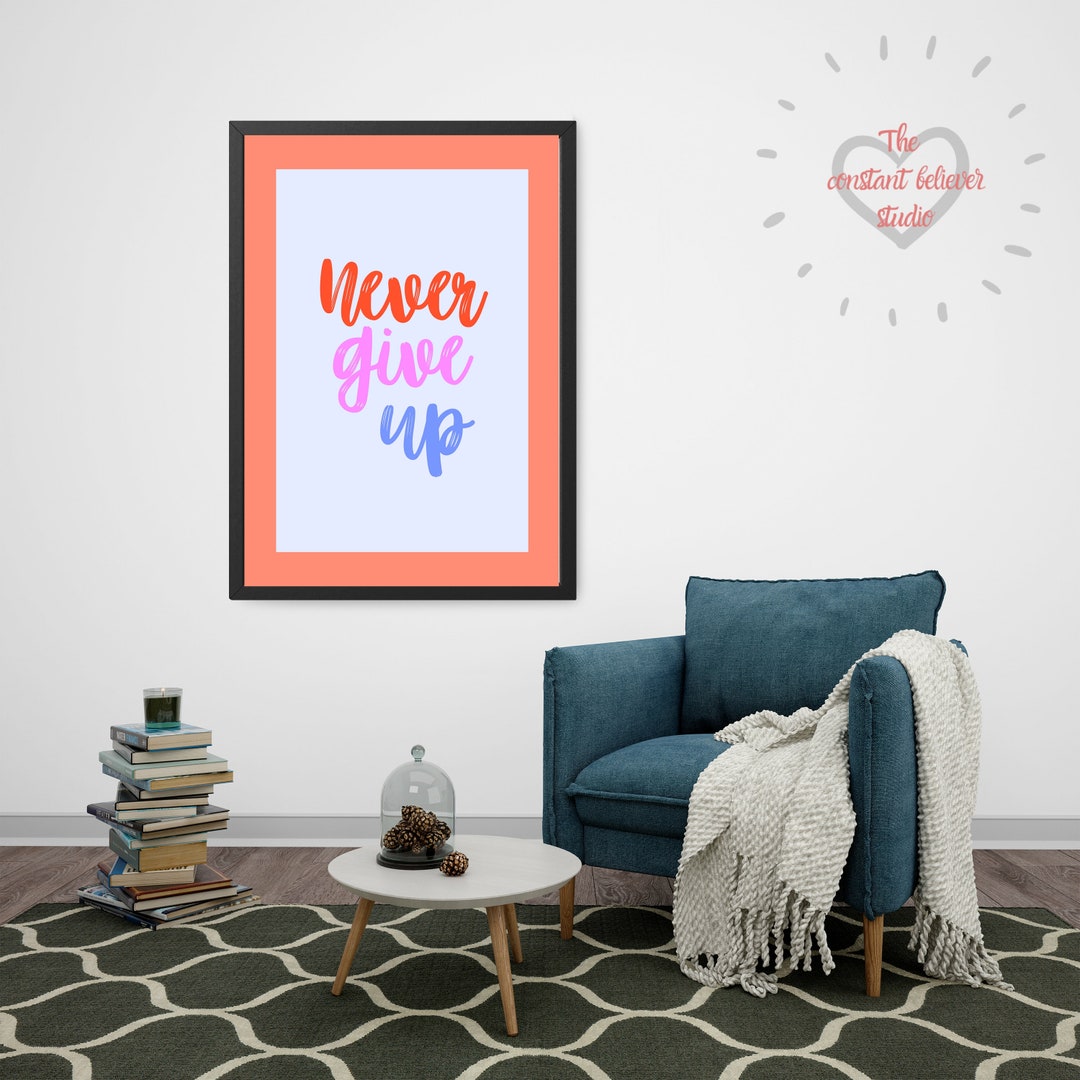 Printable | Instant Download | Never Give up | Typography ...
