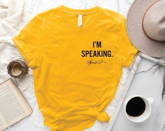 I Am Speaking Shirt - Etsy