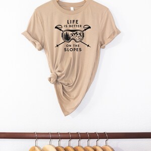 Life is Better on the Slopes T-shirt Adventurer Shirt Nature - Etsy