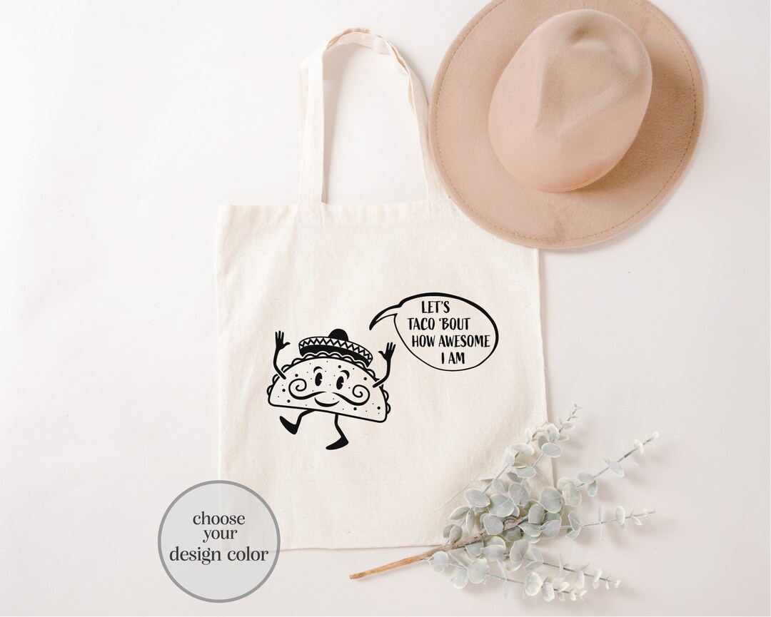 Let's Taco 'bout How Awesome I Am Tote Bag, Taco Lover Tote Bag, Funny ...