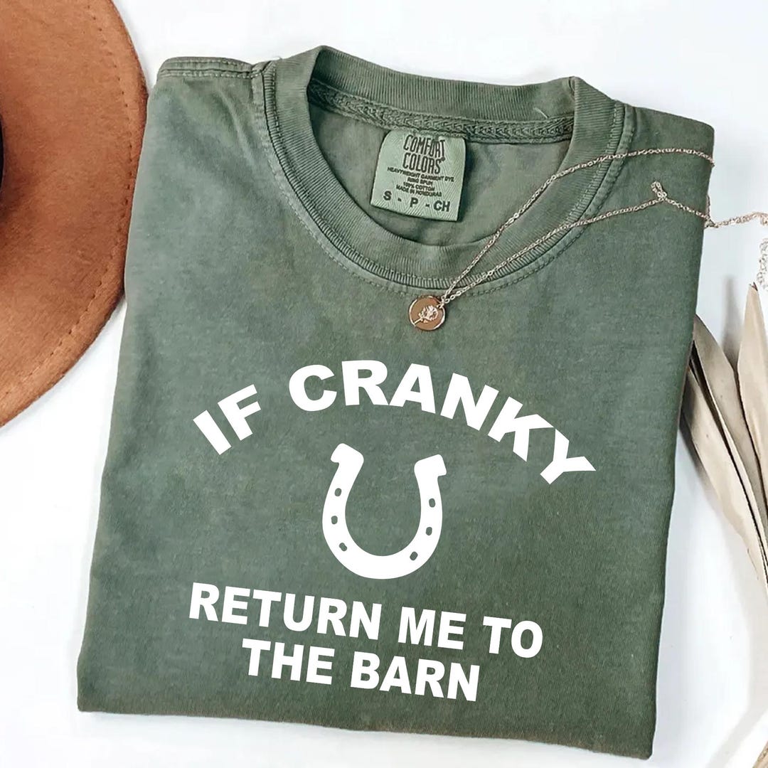 If Cranky Return Me to the Barn Funny Farm Horse Lover Shirt - Etsy