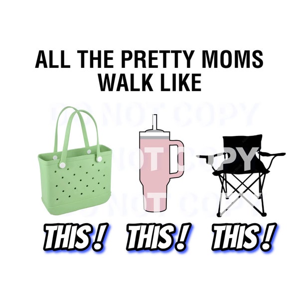 All the Pretty Moms Walk Like This - Etsy