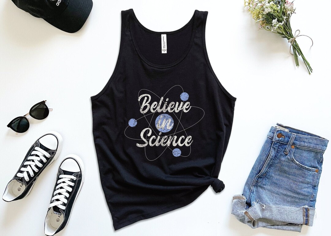 Believe in Science Tank Science is Real Top Progressive Tank - Etsy ...