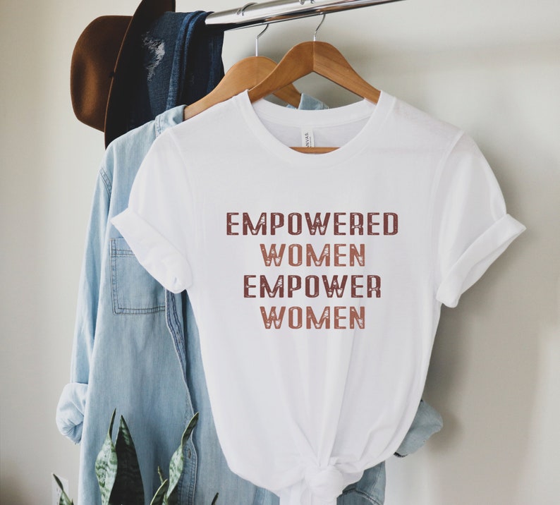 Empowered Women Empower Women Shirt Feminist T-shirt Equal - Etsy