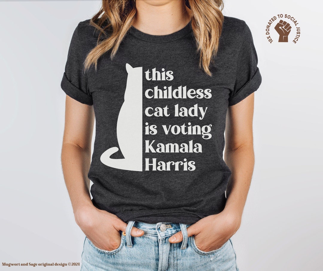 This Childless Cat Lady is Voting Kamala Harris Shirt, Cat Ladies for ...