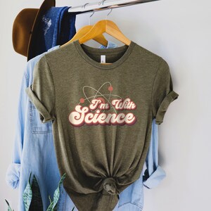 I'm With Science Shirt, Pro-science T-shirt, Gift for Scientists ...