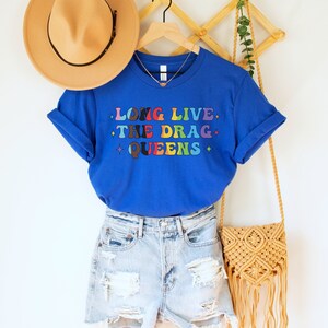 Long Live the Drag Queens Shirt, Support Drag Tshirt, Funny Pro Drag ...