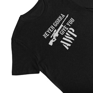 Video Game Tshirt Never Gonna Give You AWP Online Multiplayer PC Twitch ...
