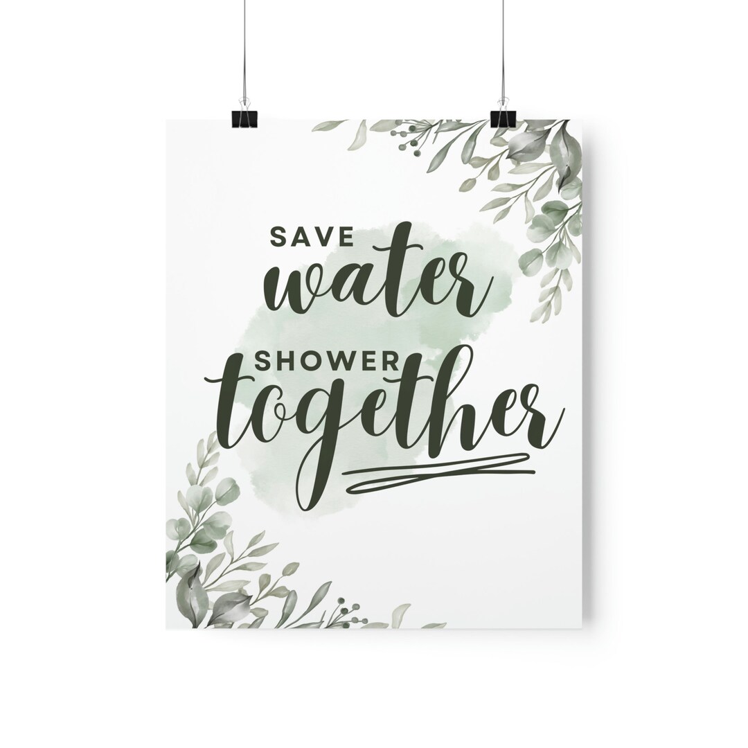 Save Water Shower Together Poster - Etsy