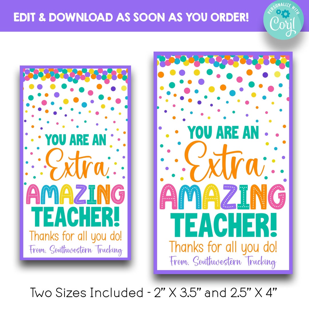 EDITABLE You're an Extra Amazing Teacher Appreciation Treat Tags ...