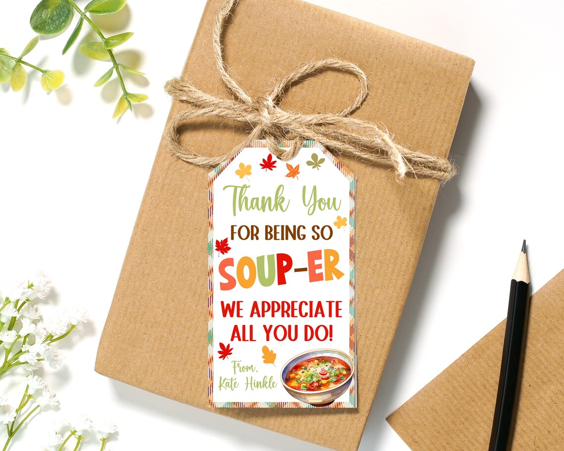 EDITABLE Thank You for Being so Soup-er Fall Gift Tags | Thanksgiving ...
