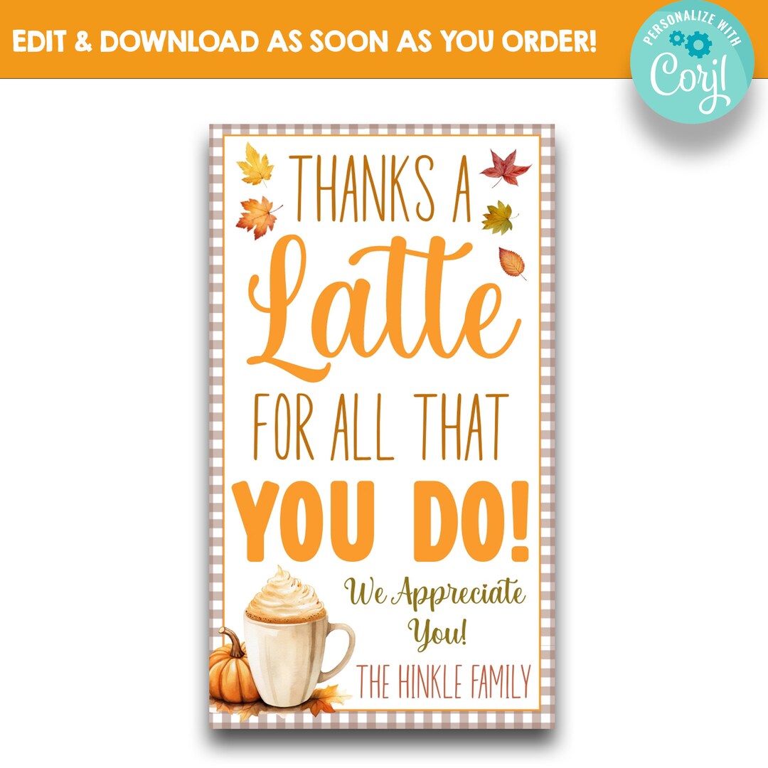 EDITABLE Thanks a Latte for All That You Do Gift Tags | Thanksgiving ...