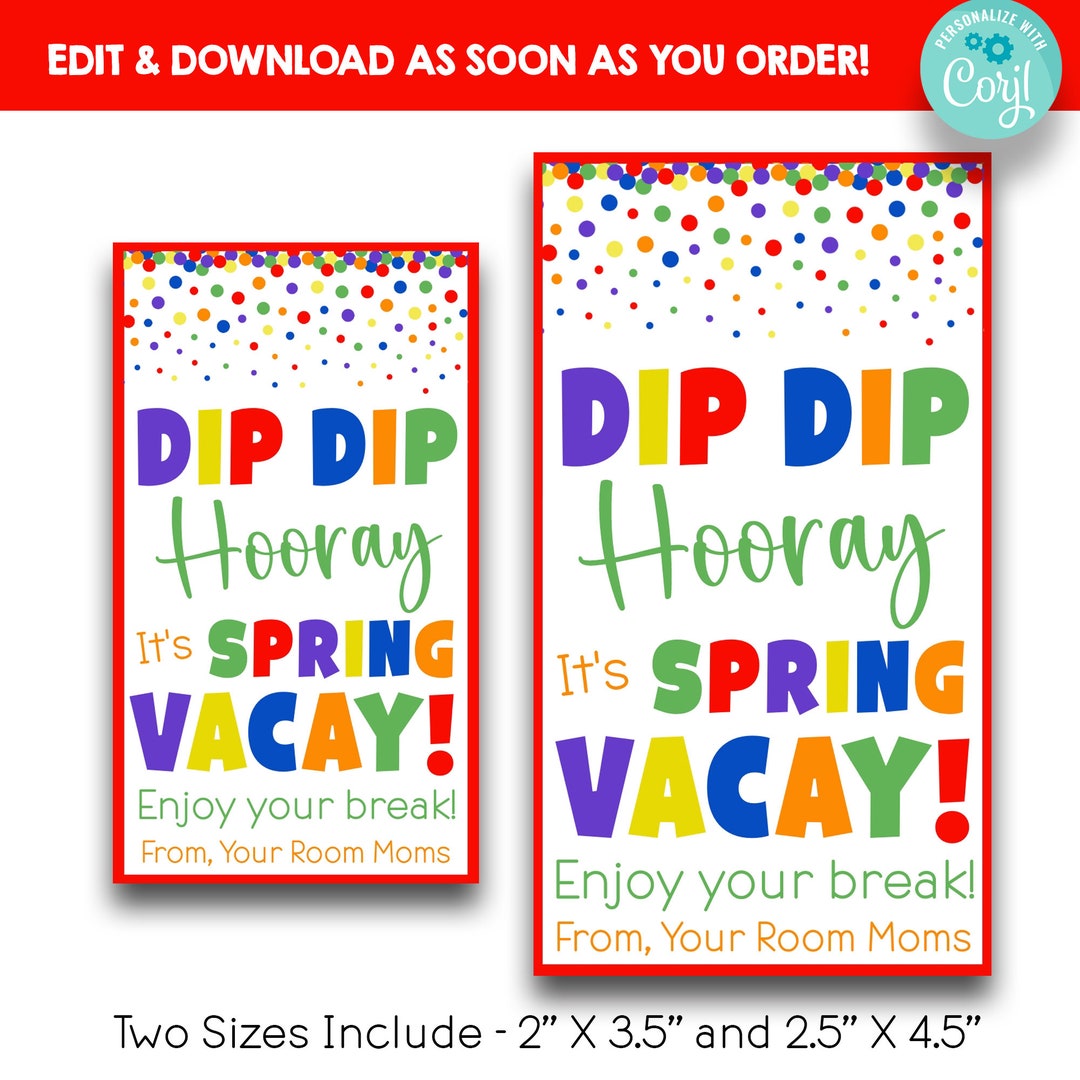 EDITABLE Dip Dip Hooray It's Spring Vacay Kid's Treat Tags | Class ...
