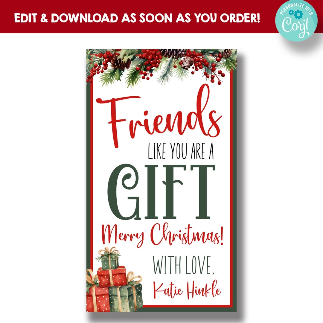 EDITABLE Friends Like You Are a Gift Christmas Gift Tags | Holiday Gift ...