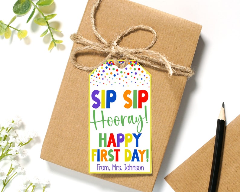 EDITABLE Bright Sip Sip Hooray Happy First Day Back to School Treat Bag ...