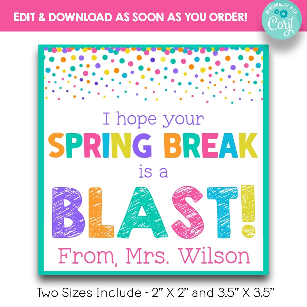 EDITABLE Pastel I Hope Your Spring Break is a Blast Treat Bag Tags ...